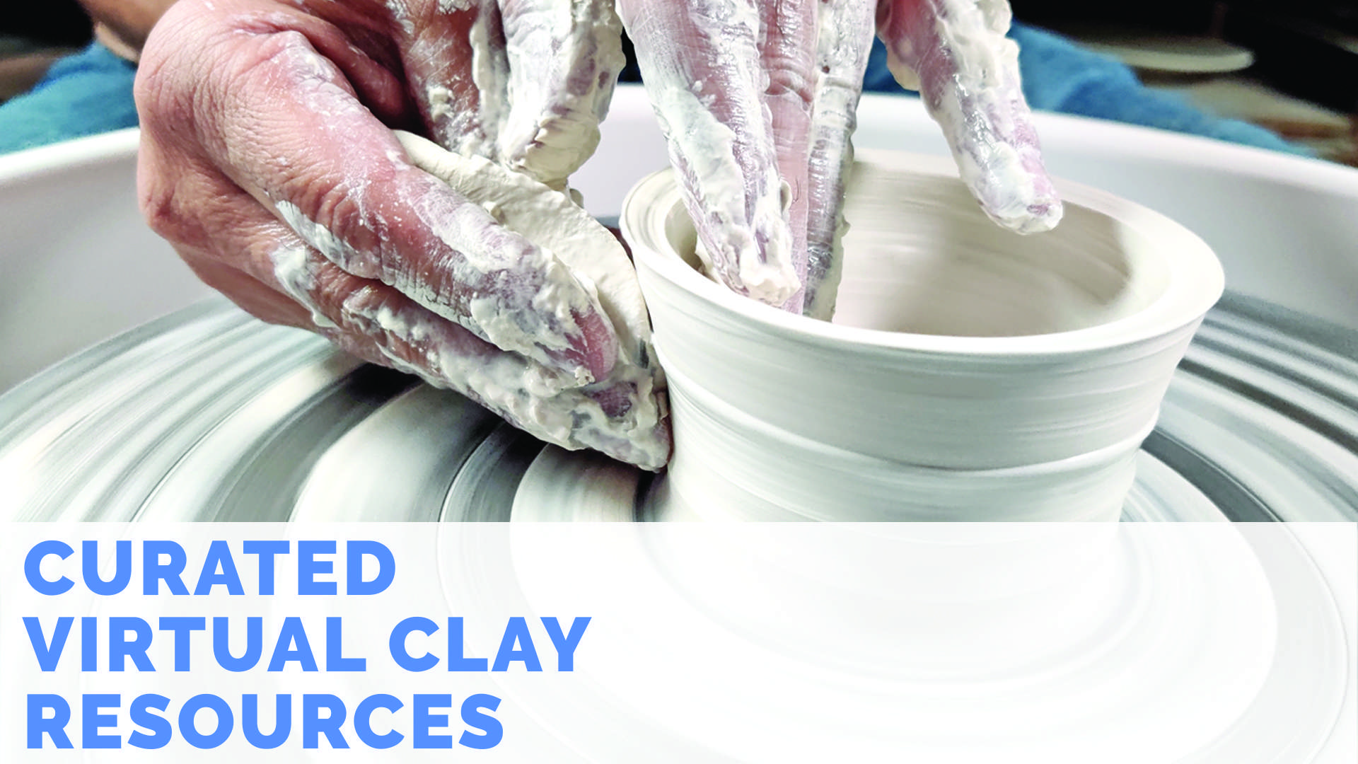 Curated Virtual Clay Resources - American Museum of Ceramic Art